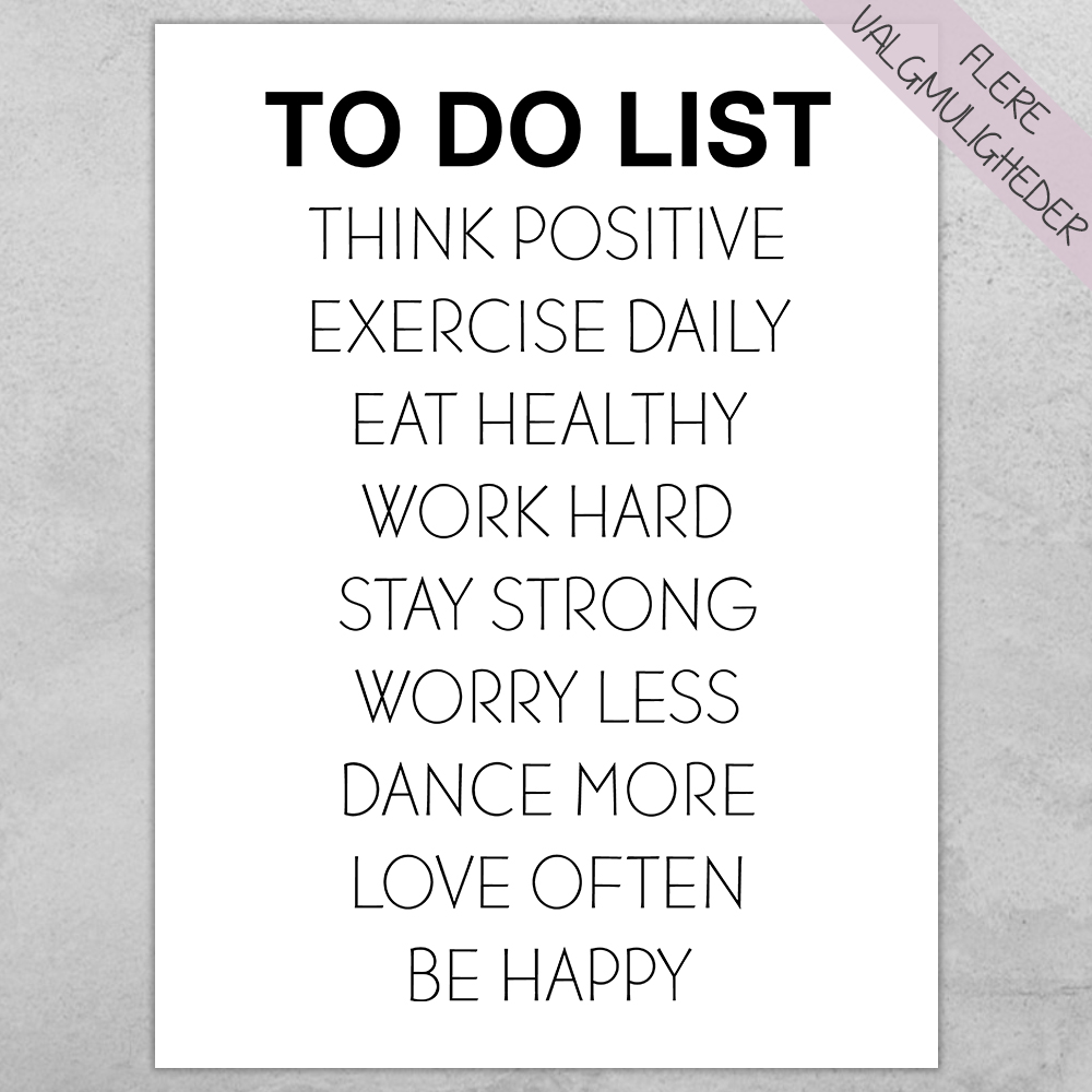 To do list, think positive... | Plakat - Hjemlux.dk