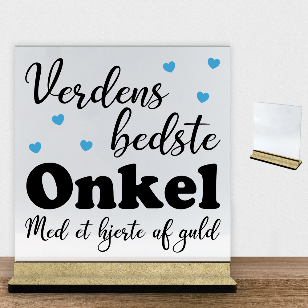 Verdens bedste onkel - design 1 | Glasskilt inkl. fod (træfiber ...